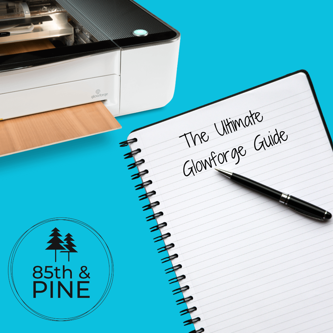 THE ULTIMATE GLOWFORGE GUIDE (DIGITAL) – 85th & Pine